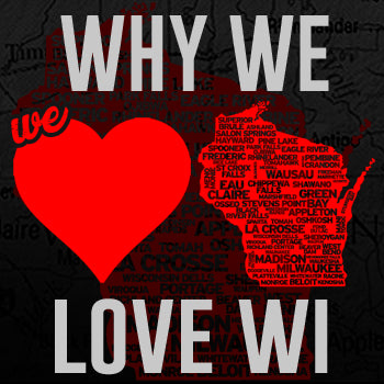 Why We Love Wisconsin - Wisconsin Red